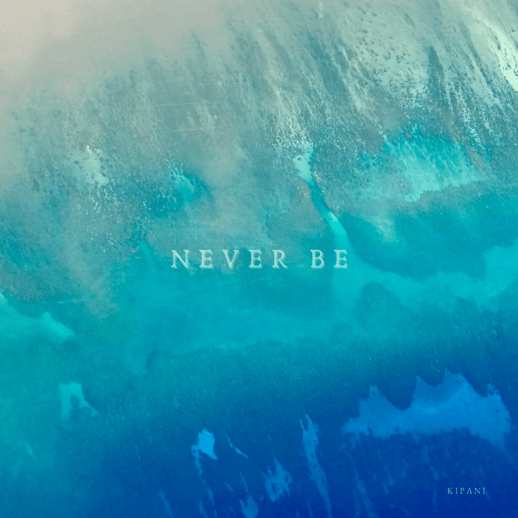 Kipani - Never Be (2021) | The Other Side Reviews